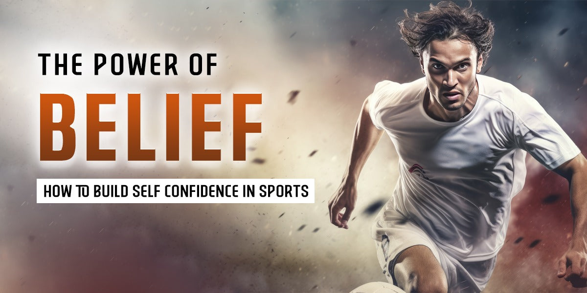 The Power of Belief: How to Build Self-Confidence in Sports – GetMyMettle