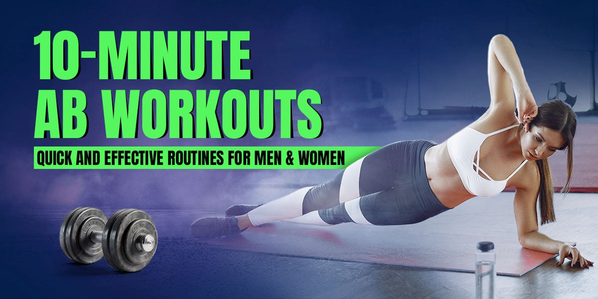 10-Minute Ab Workouts Routines for Men and Women – GetMyMettle
