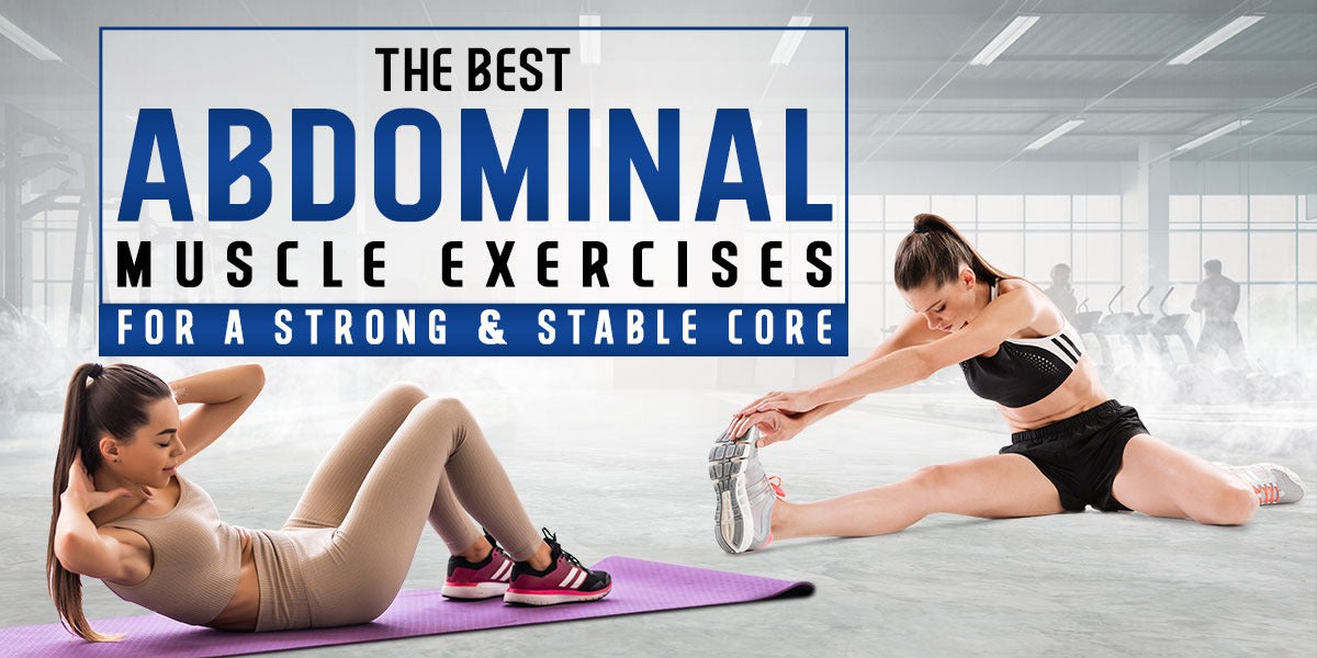 Best Abdominal Muscle Exercises for a Strong and Stable Core – GetMyMettle